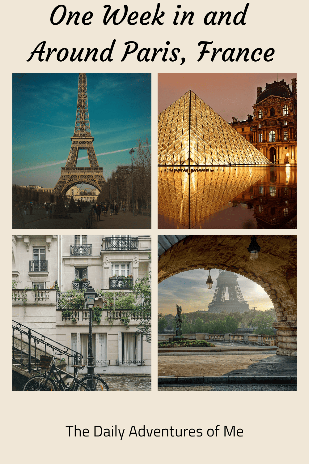 One Week In and Around Paris - The Daily Adventures of Me