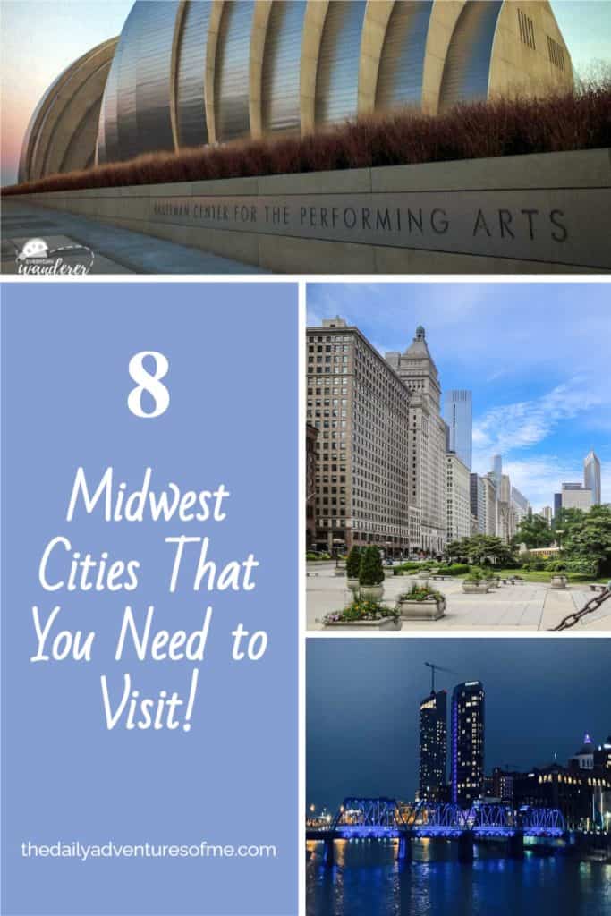 9 of the Best Cities in the Midwest, US - The Daily Adventures of Me