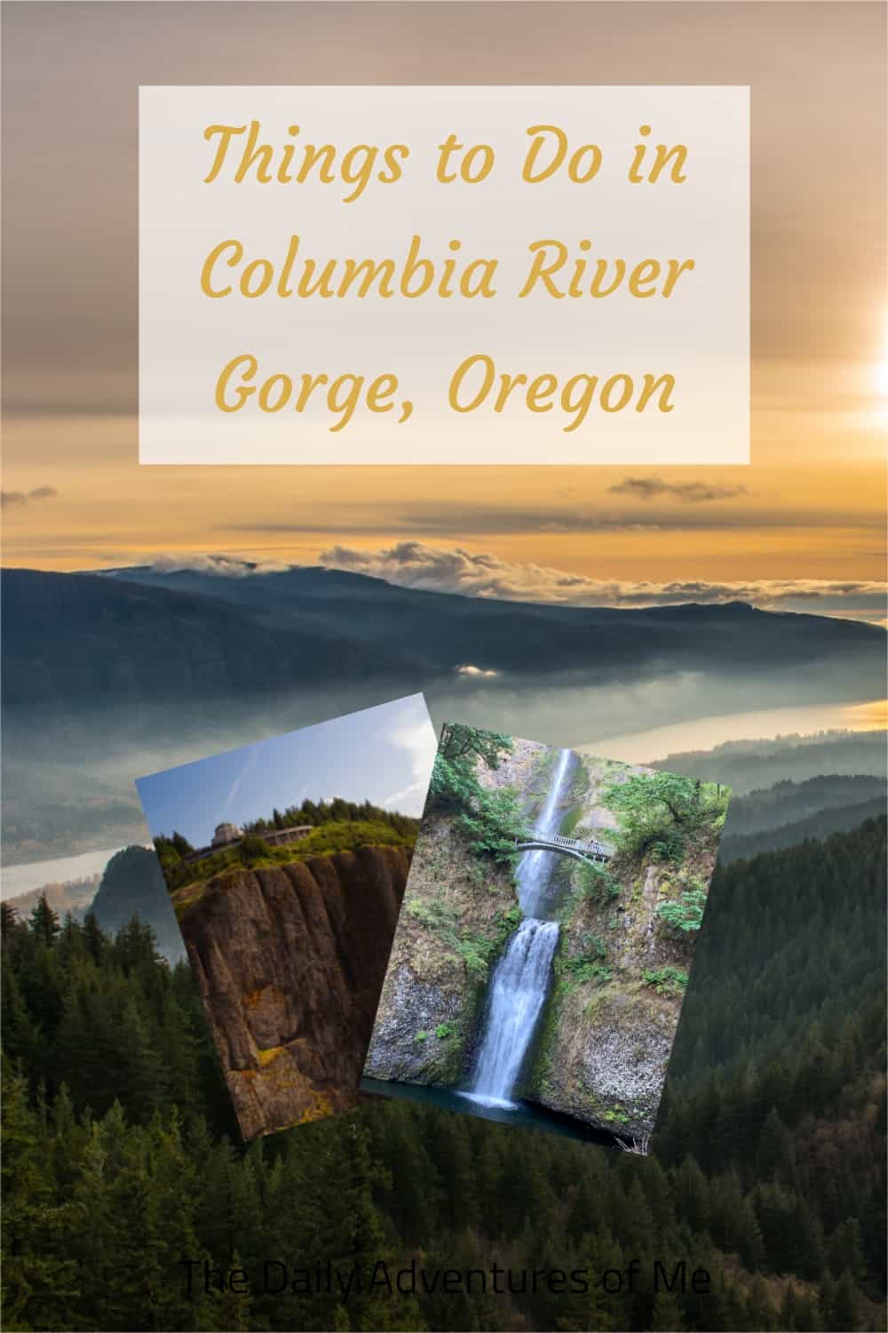 Things to Do in Columbia River Gorge, Oregon - The Daily Adventures of Me