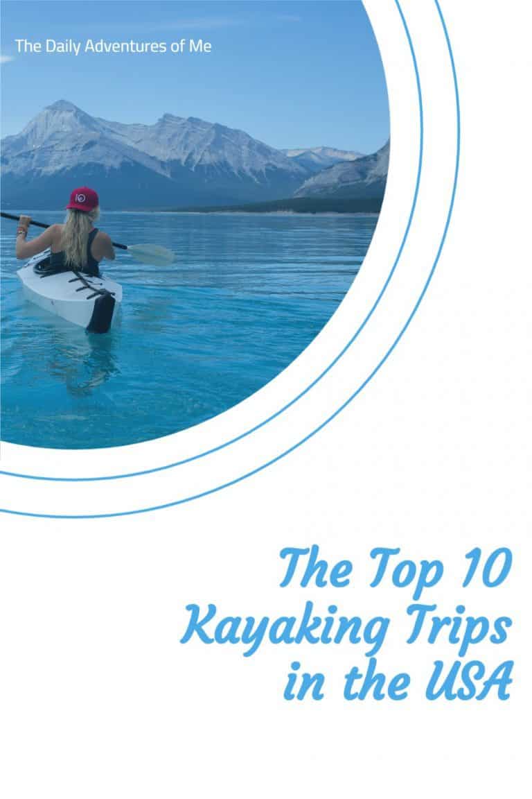 Best Kayaking Trips in the USA - The Daily Adventures of Me