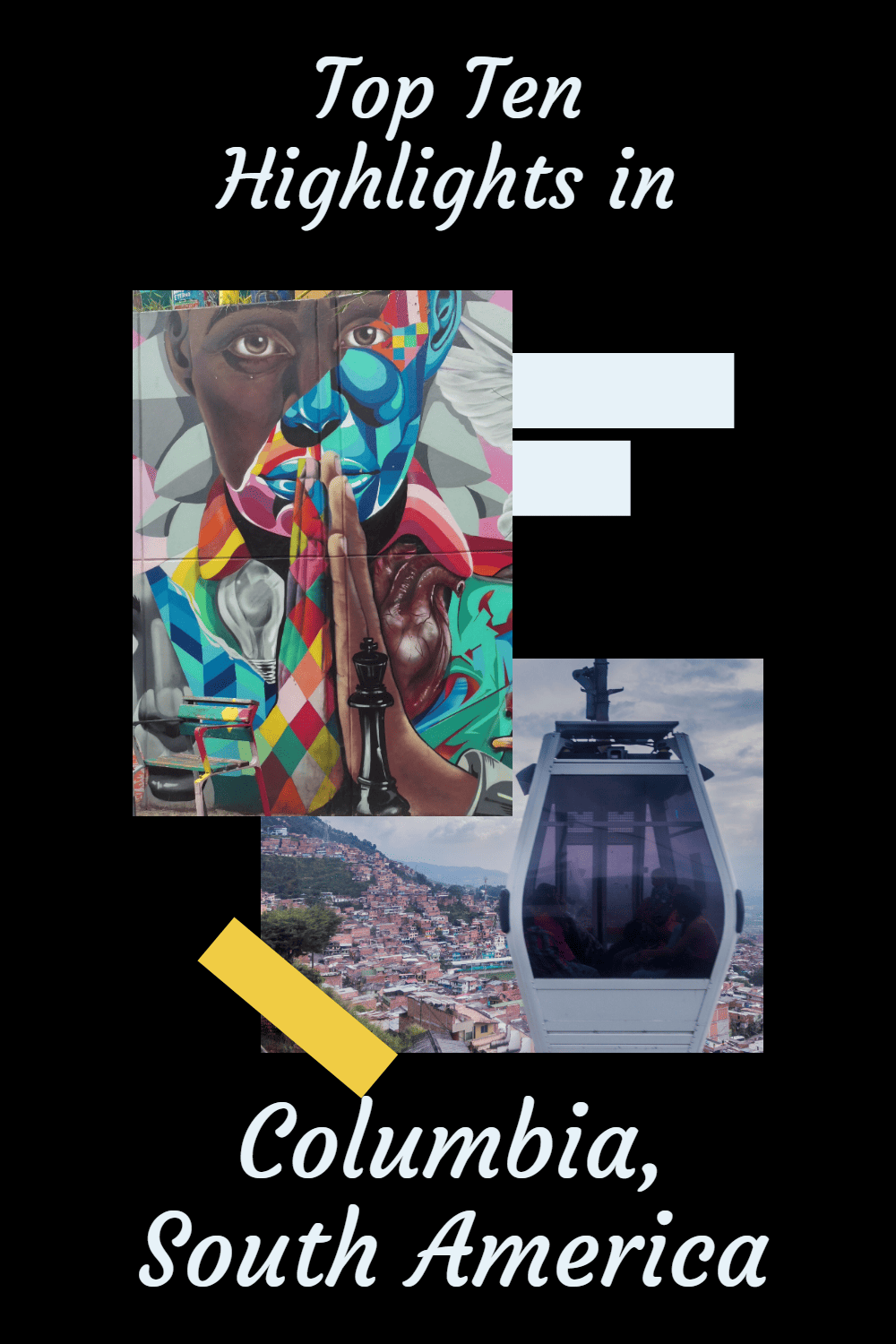 Top Ten Highlights Colombia, South America - The Daily Adventures of Me